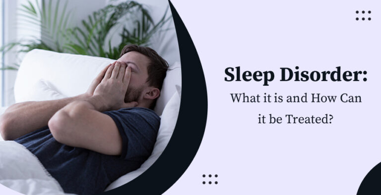 What is Sleep Disorder? How Can it be Treated? Comprehensive